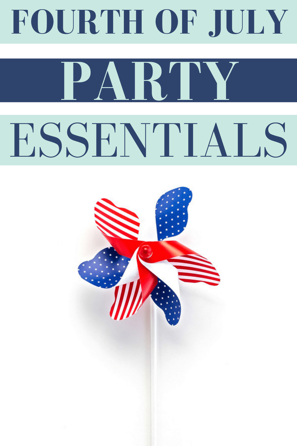 Patriotic Essentials for Hosting a Fourth of July Party