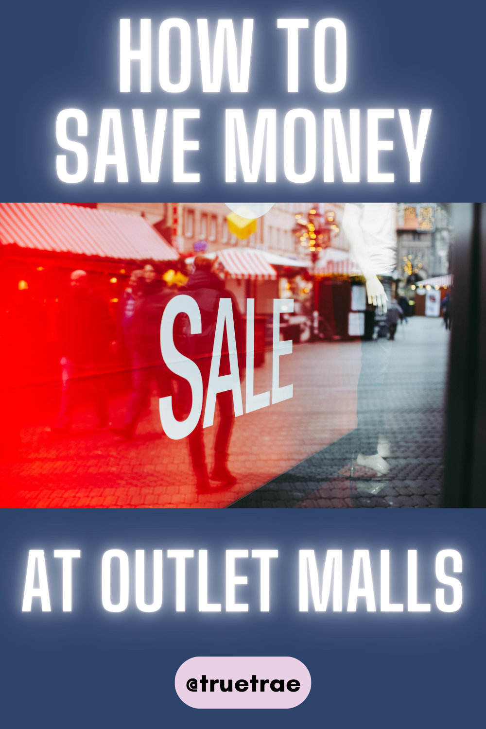 Save Money While Shopping at Outlet Malls | True Trae
