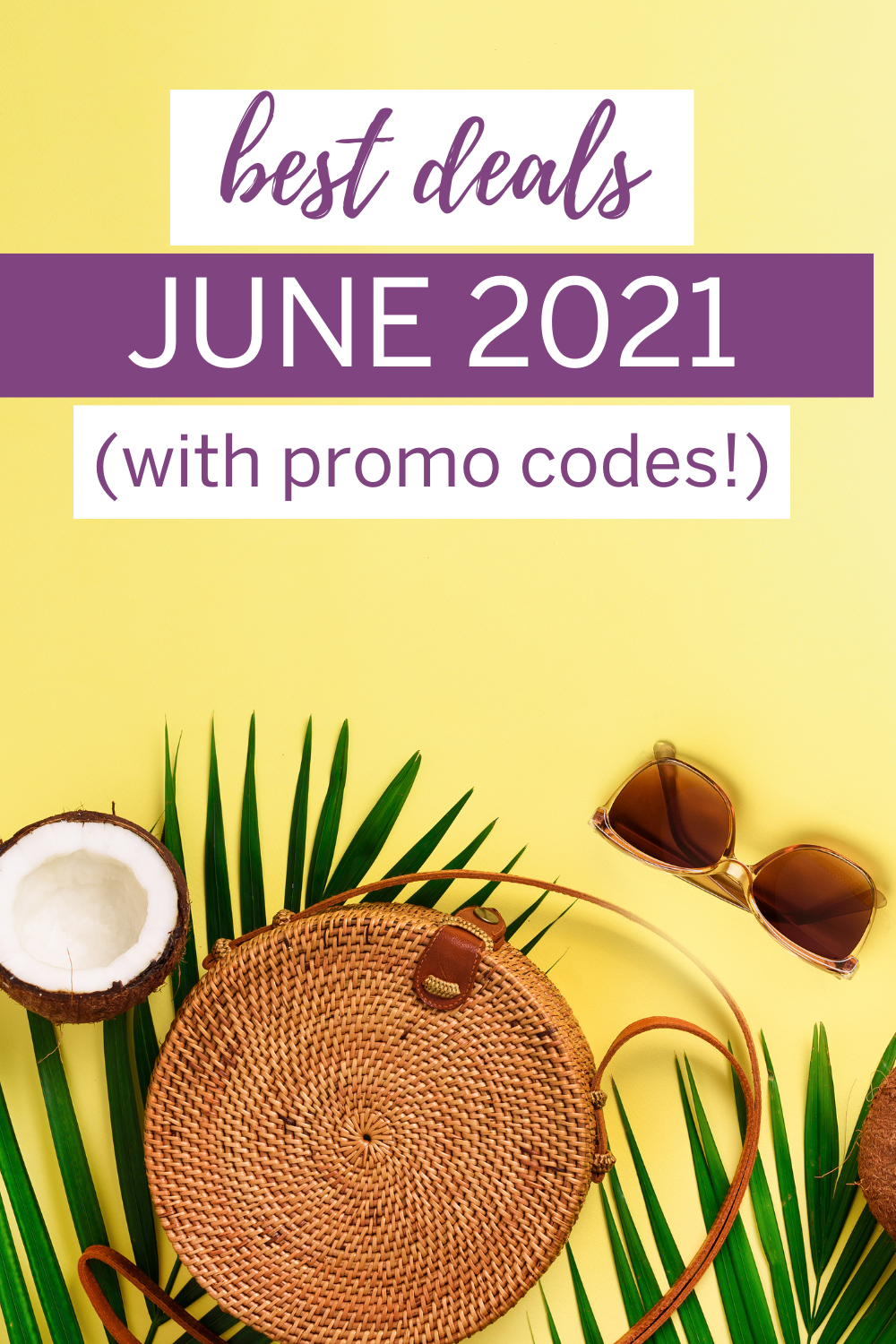 Best Deals in June 2021 (and What to Avoid!)